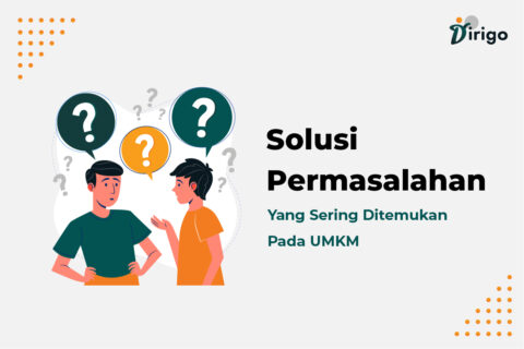 Solusi Permasalahan yang Sering Ditemukan pada UMKM | Dirigo